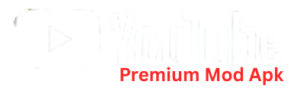 YouTube Premium MOD APK V20.47.46 – Android Version 2026